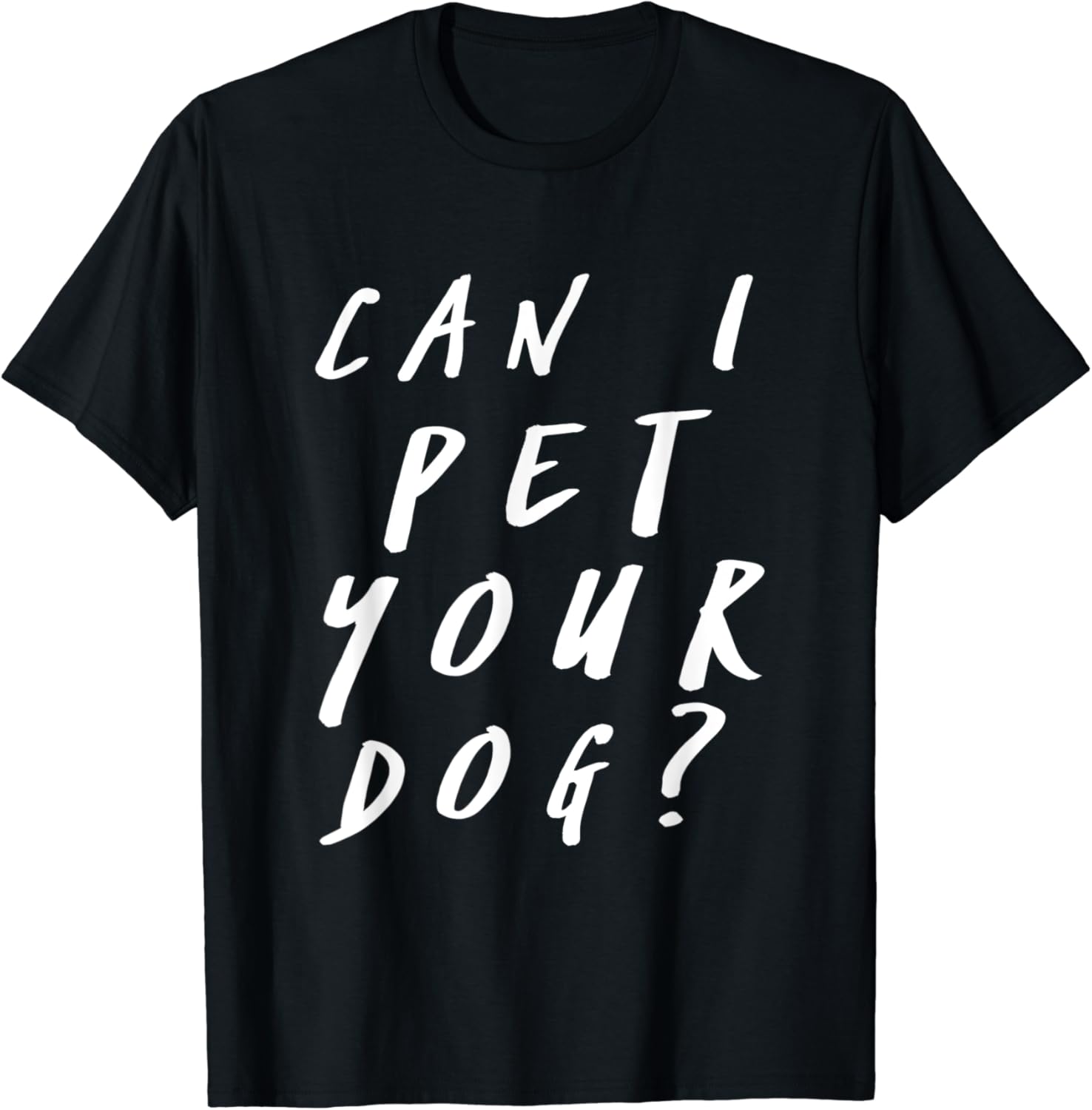 Amazon Can I Pet Your Dog Pets Funny Gift T shirt Clothing amazon-can-i-pet-your-dog-pets-funny-gift-t-shirt-clothing